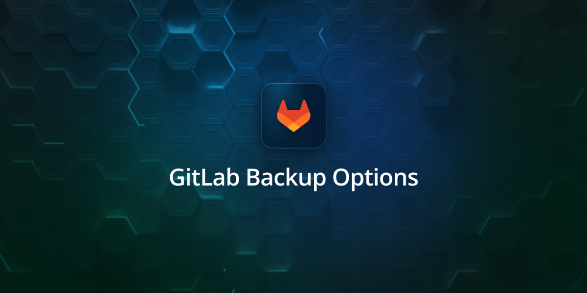The Best GitLab Backup Options and Tools for Your Repository